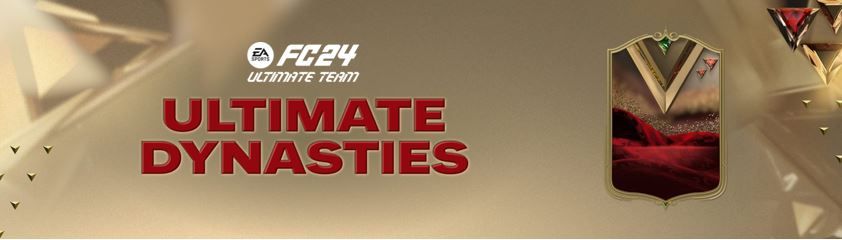 EA SPORTS FC™ 24 | ULTIMATE DYNASTIES | EA Forums - 7984927
